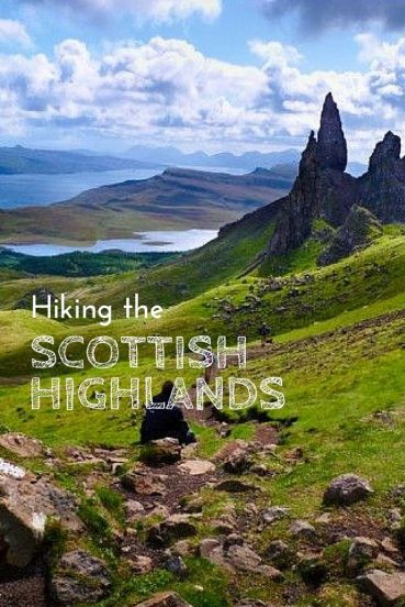 A Guide To Hiking The Scottish Highlands A Guide To Hiking The Scottish Highlands