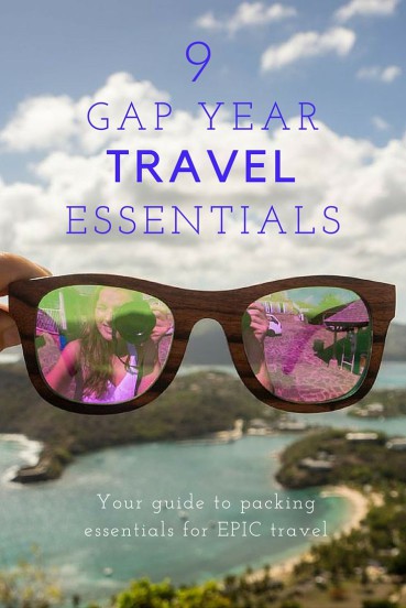 9 Things That You Can’t Live Without On Your Gap Year