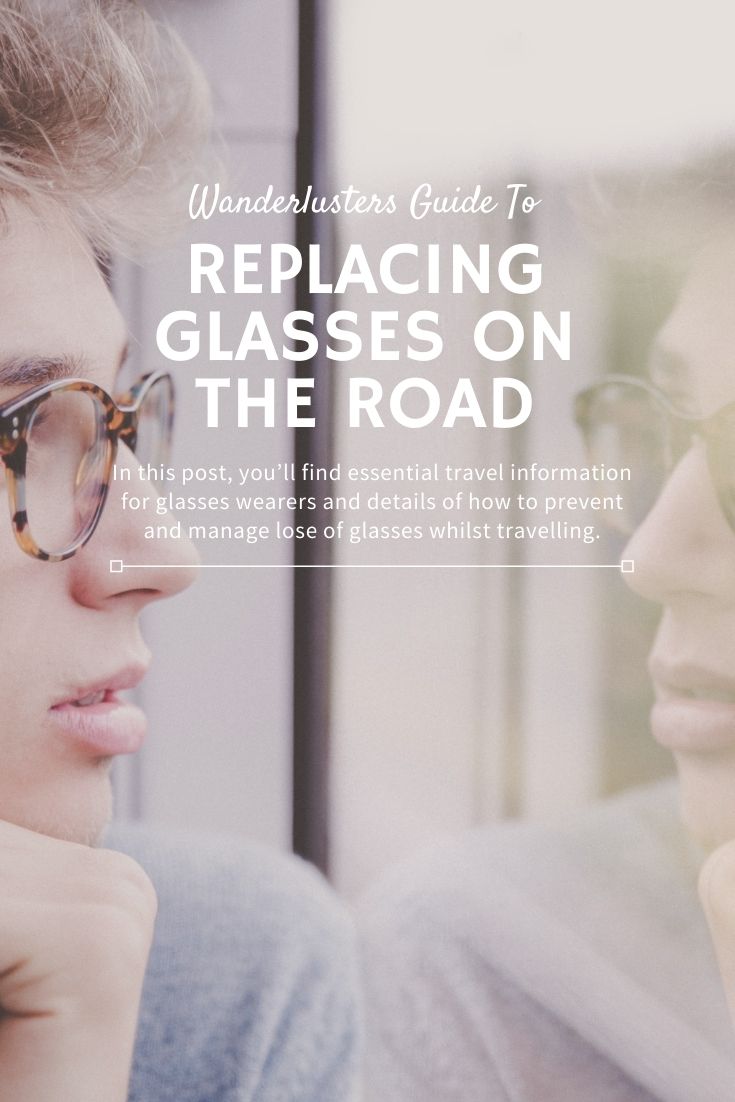 What To Do If You Lose Or Break Your Glasses While Travelling